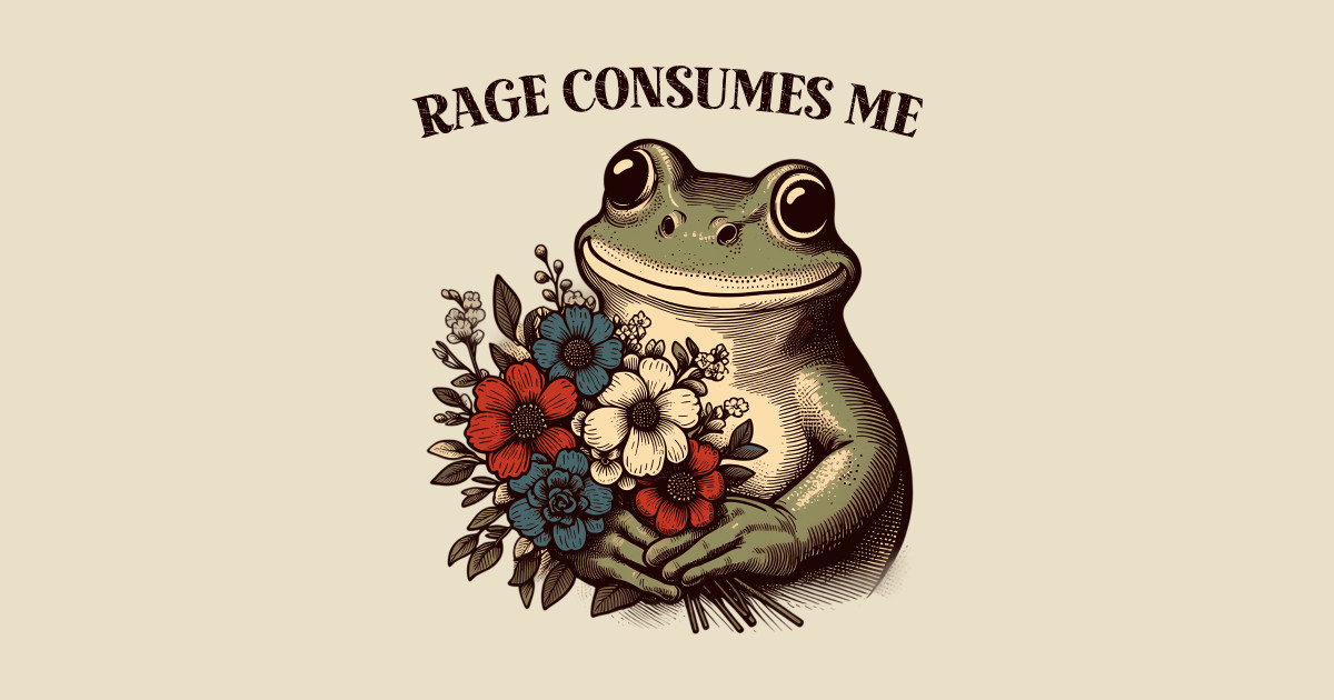 Rage Consumes Me Frog - Rage Consumes Me Frog - T-Shirt | TeePublic