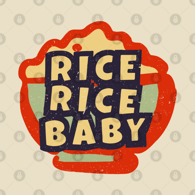 Rice Rice Baby - Rice Bowl - T-Shirt | TeePublic