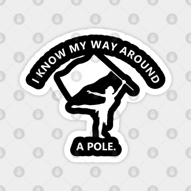 I Know My Way Around A Pole - I Know My Way Around A Pole - Magnet ...