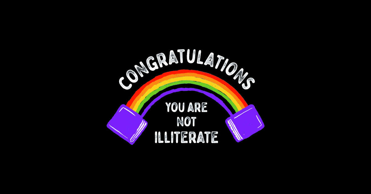 Congratulations You Are Not Illiterate - Funny Saying Ironic - Sticker ...