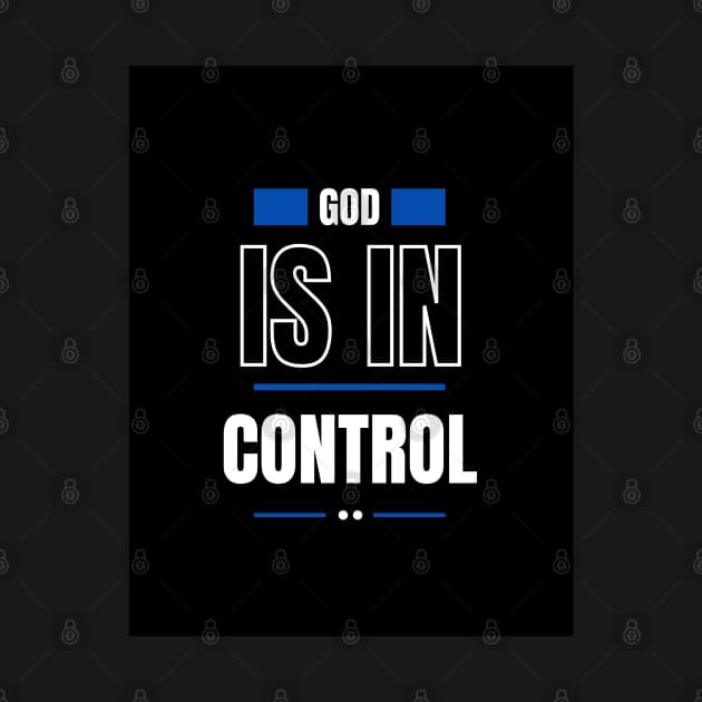 God is in Control - Jesus Christ - T-Shirt | TeePublic