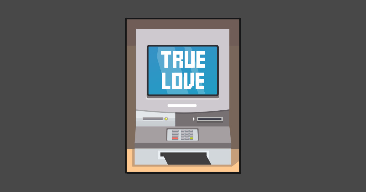 ATM - True Love - Atm - T-Shirt | TeePublic