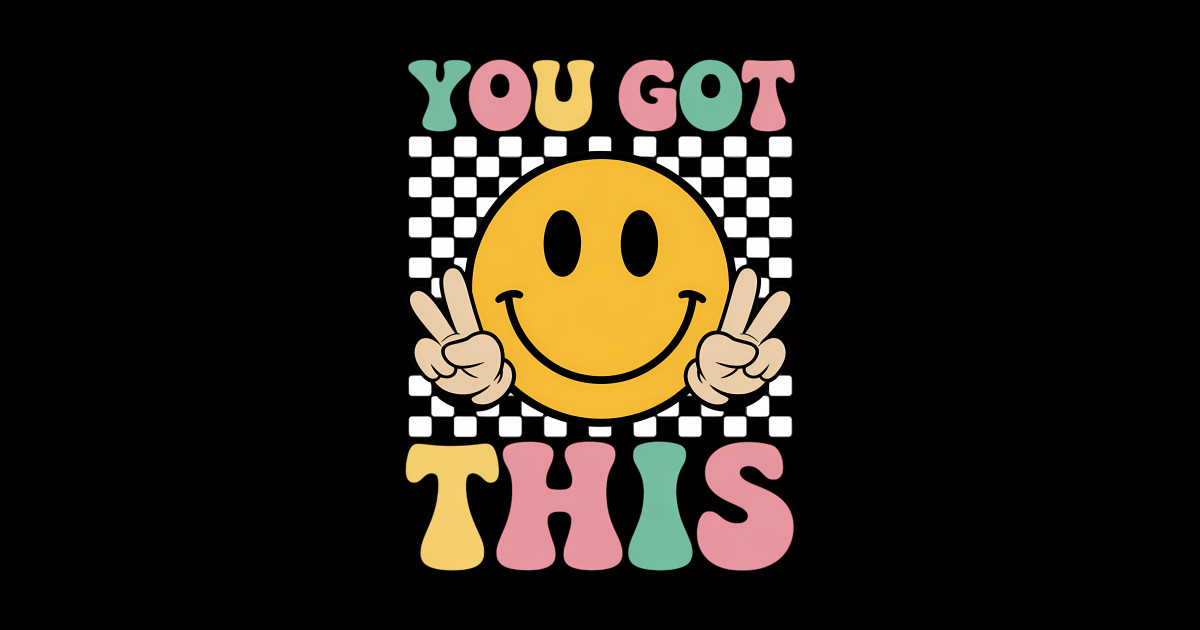You Got This Retro Smile Motivational Testing Day Teacher - Testing Day ...