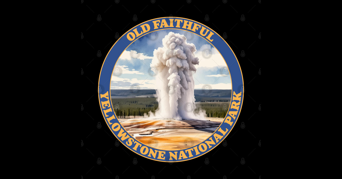 Old Faithful Geyser Yellowstone National Park - Old Faithful - Sticker ...