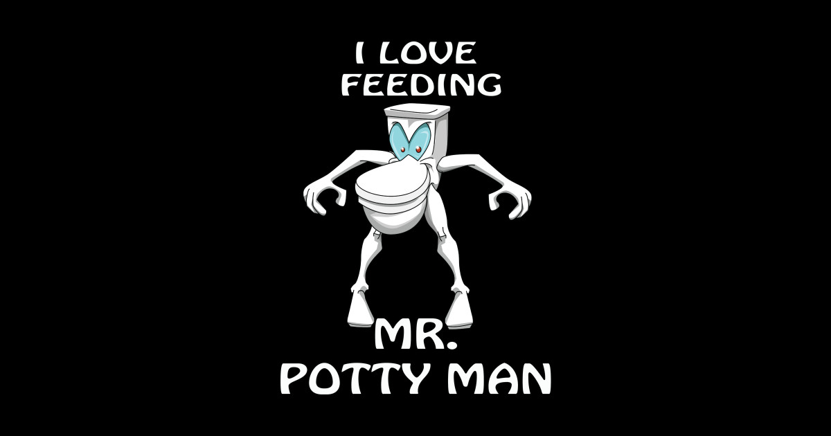 I Love Feeding Mr. Potty Man - I Love Feeding Mr Potty Man - Sticker ...