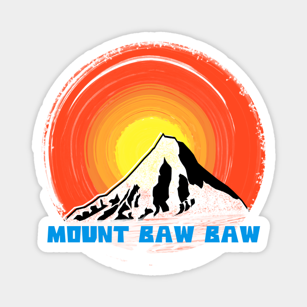 Mount Baw Baw - Mount Baw Baw - Magnet | TeePublic Mount Baw Baw - Mount Baw Baw - Magnet | TeePublic