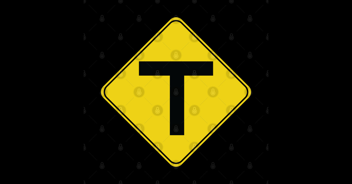 Caution Road Sign T Intersection - Caution - Sticker | TeePublic