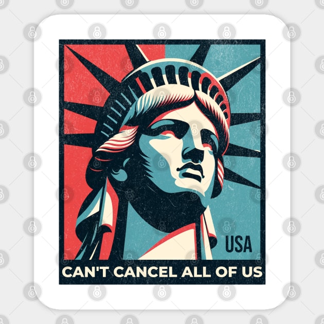 Cant-Cancel-All-Of-Us - Cant Cancel All Of Us - Sticker | TeePublic