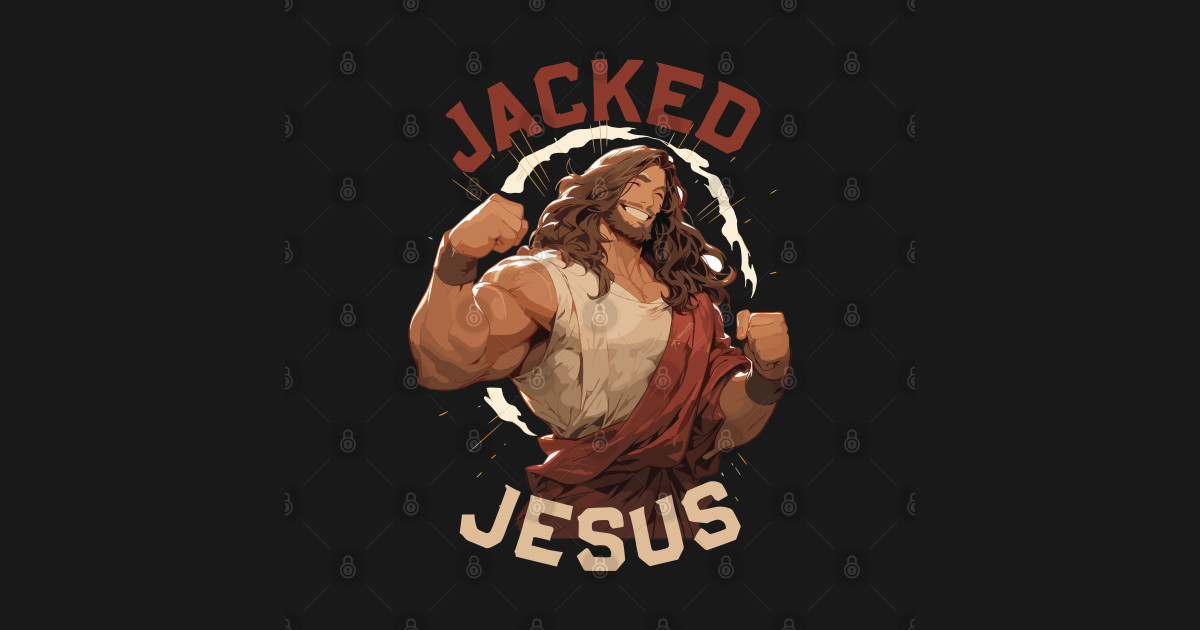 Jacked Jesus - Jacked Jesus - T-Shirt | TeePublic