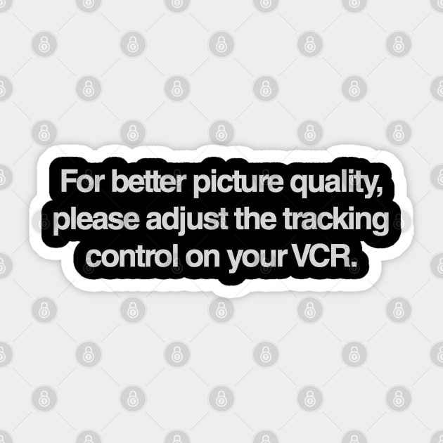Adjust the Tracking - Vhs - Sticker | TeePublic