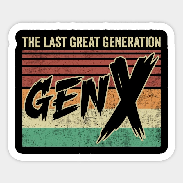 Gen X The Last Great Generation Funny Retro Generation X - Gen X ...