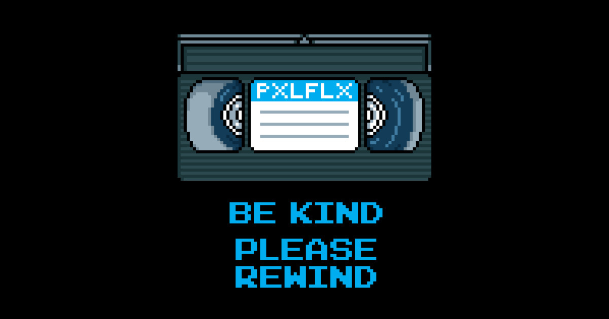 Be Kind Please Rewind - Videotape - Sticker | TeePublic