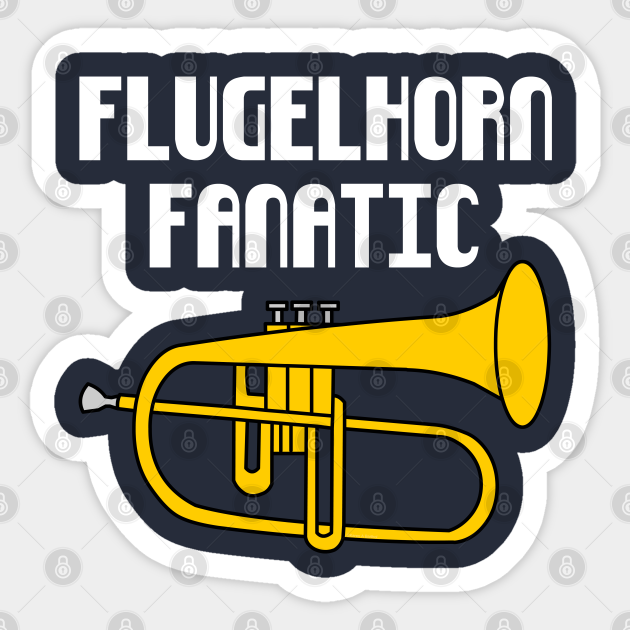 Flugelhorn Fanatic White Text - Flugelhorn - Sticker | TeePublic