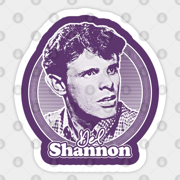 Del Shannon // Retro Style Fan Art Design - Del Shannon - Sticker ...