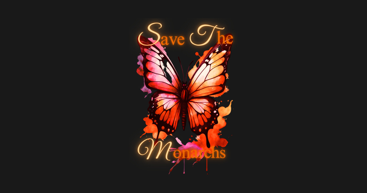 Save The Monarch Butterflies - Monarch Butterfly - T-Shirt | TeePublic