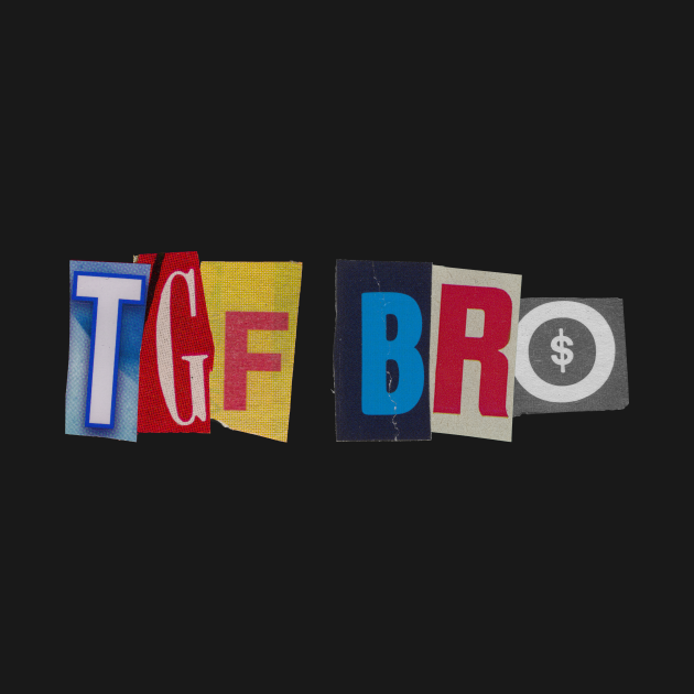 TGFbro - RansomNote - Tgfbro - Hoodie | TeePublic