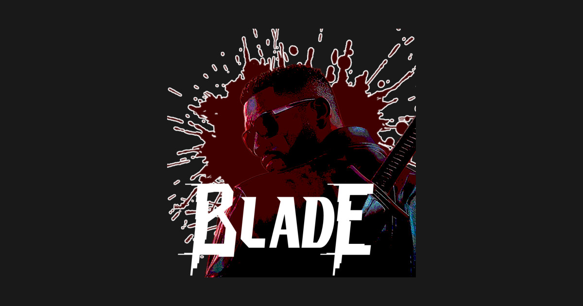 Blade - Blade - T-Shirt | TeePublic