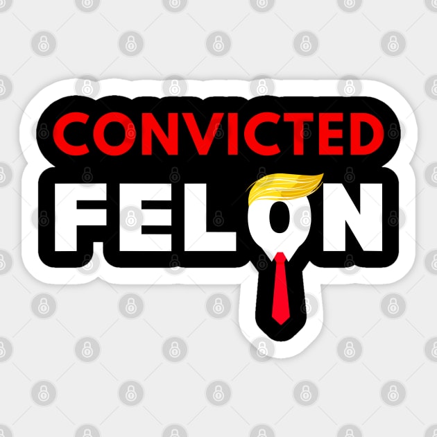 Convicted Felon Donald Trump Guilty Lock Him Up Trump Prison ...