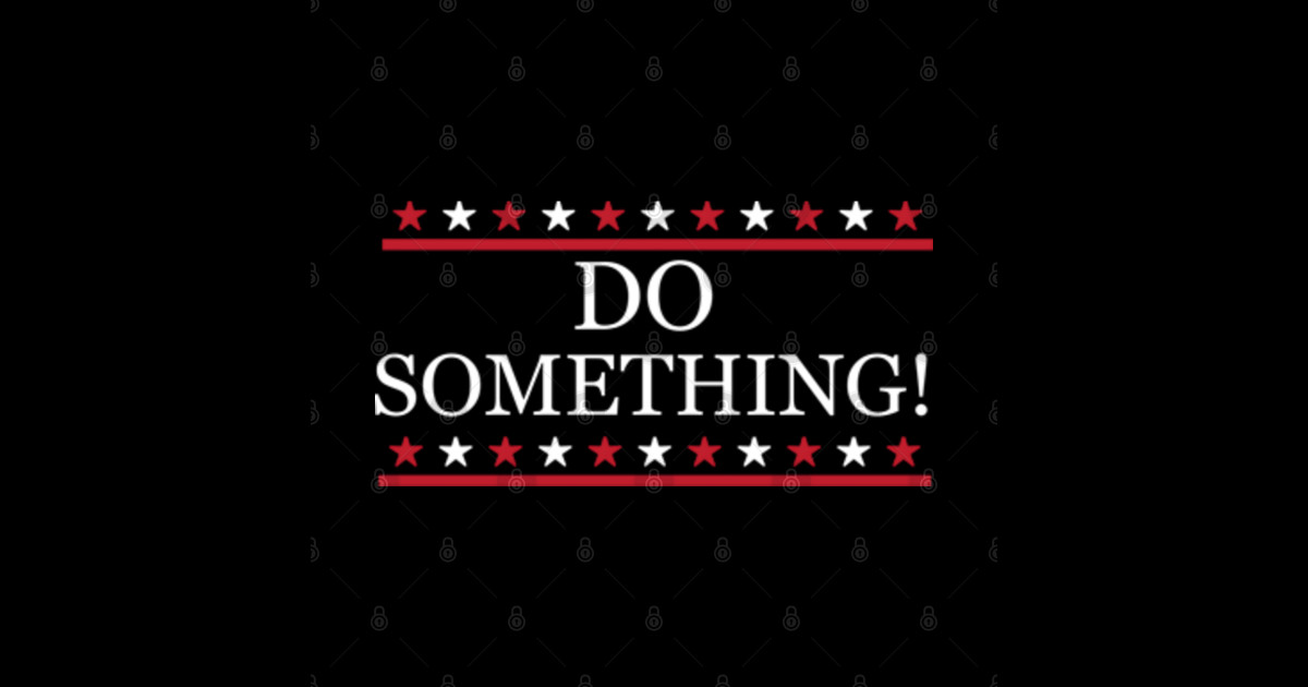 Do-something - Do Something - Sticker | TeePublic