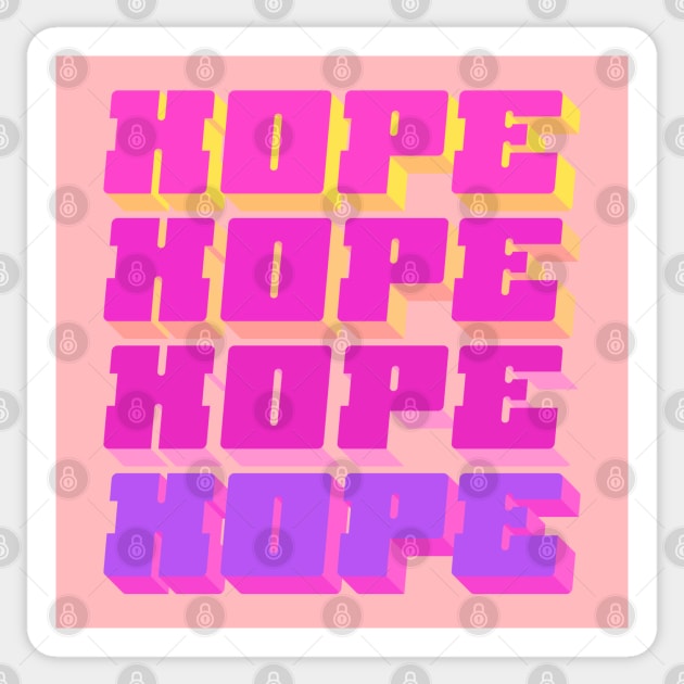 HOPE stacked 3d - Hope - Sticker | TeePublic