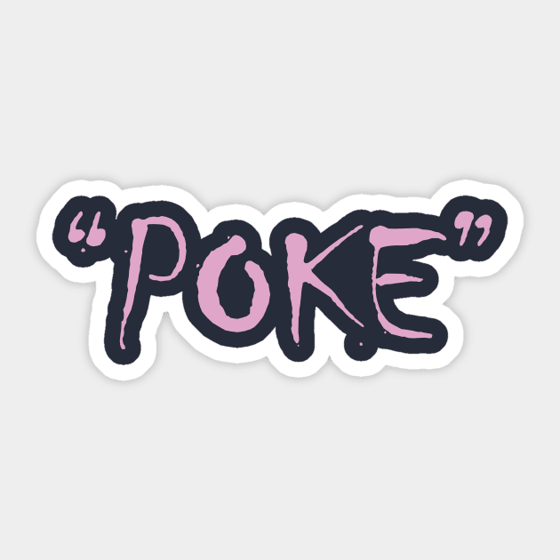 Poke me! Funny meme - Poking Fun - Sticker | TeePublic