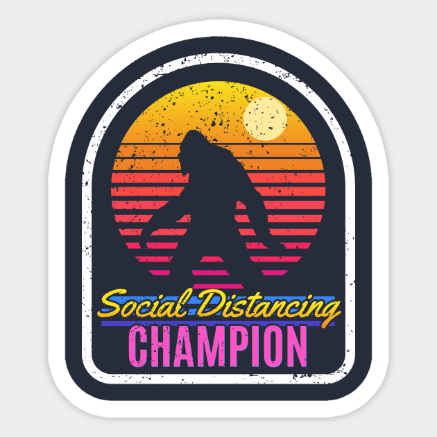 Social Distancing Champ - Social Distancing - Sticker | TeePublic