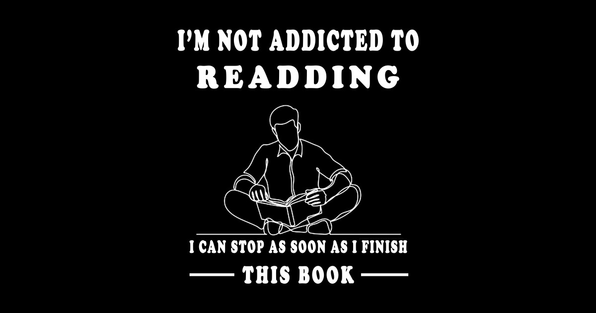 Addicted To Reading - Addicted - Sticker | TeePublic