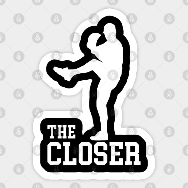 The Closer Baseball Pitcher Relief Pitcher - Baseball Pitcher - Sticker ...