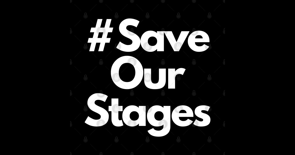 SAVE OUR STAGES BLACK - Save Our Stages Black - Sticker | TeePublic