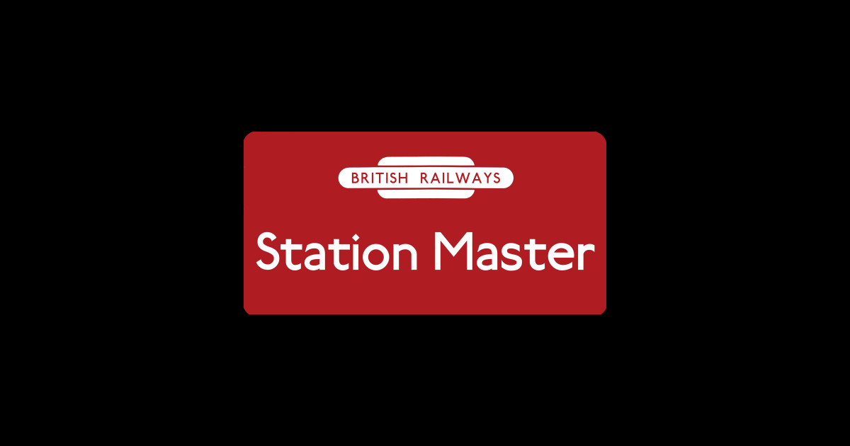 BR Station Master sign - British Rail - T-Shirt | TeePublic