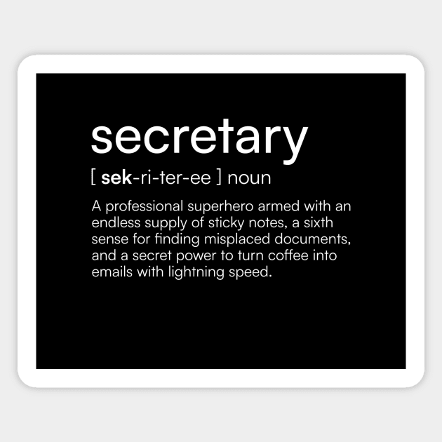 Secretary Definition - Secretary - Sticker | TeePublic