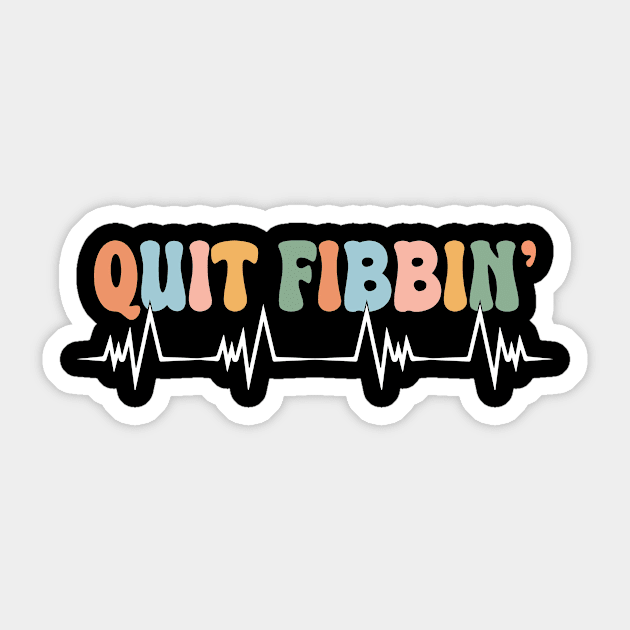 Quit Fibbin Funny Cardiac Nurse Cicu Cvicu Cardiology Heart - Quit ...