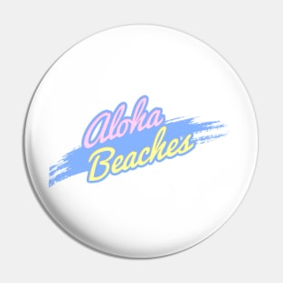 Aloha Beaches Aloha Beaches Aloha Pins and Buttons for Sale | TeePublic
