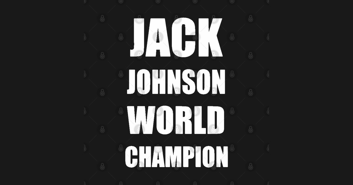 Jack Johnson World Champion - Jack Johnson - T-Shirt | TeePublic