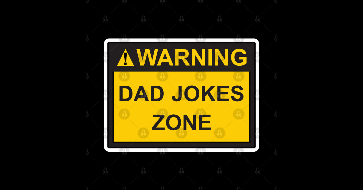 Warning dad jokes zone - Dad Jokes - Sticker | TeePublic
