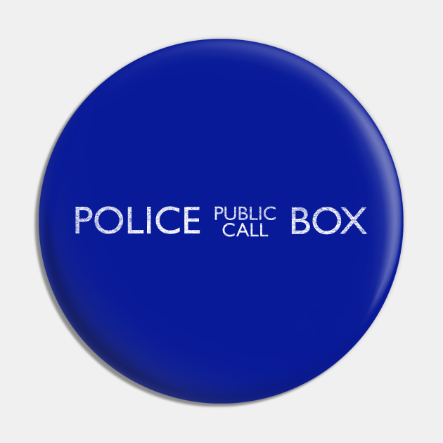 Police Public Call Box - Tardis - Pin | TeePublic