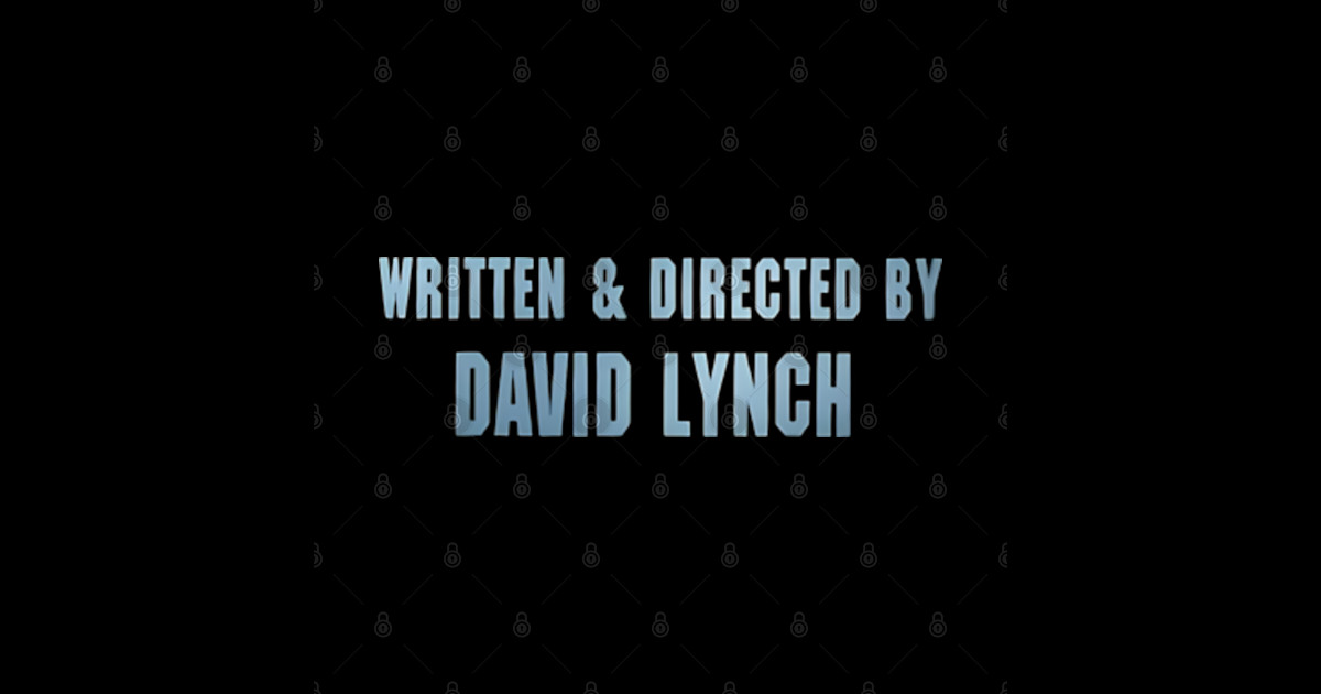 Written & Directed by David Lynch (Mulholland Drive) - David Lynch ...