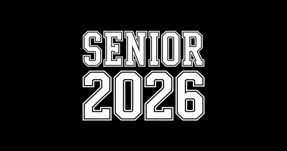 Class of 2026 Senior 2026 Graduation 2026 - Class Of 2026 Senior 2026 ...