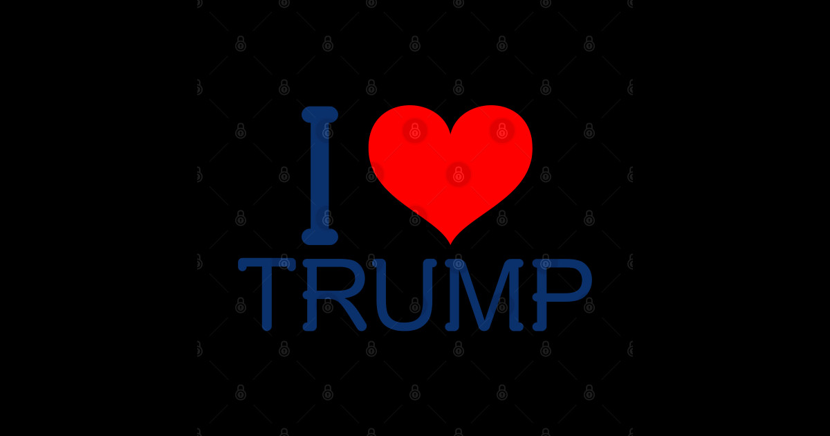 I Love Trump - Funny Pro Trump - Sticker | TeePublic