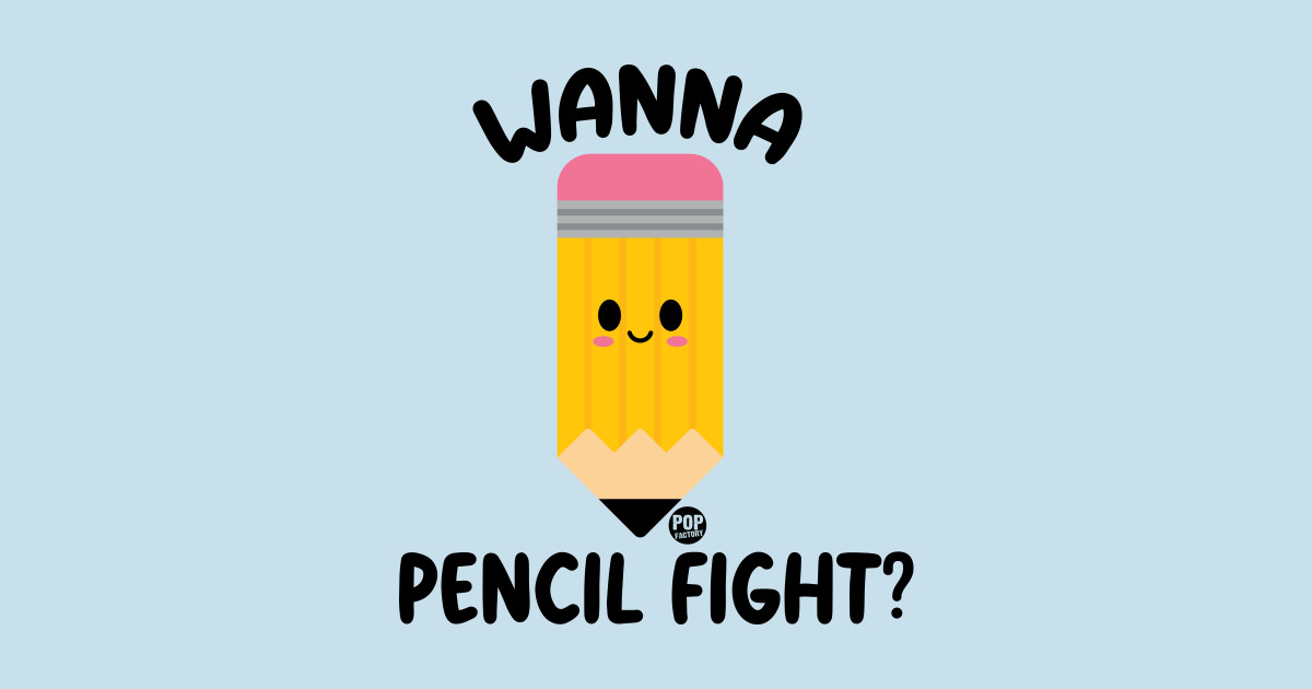 PENCIL FIGHT - Pencil - T-Shirt | TeePublic