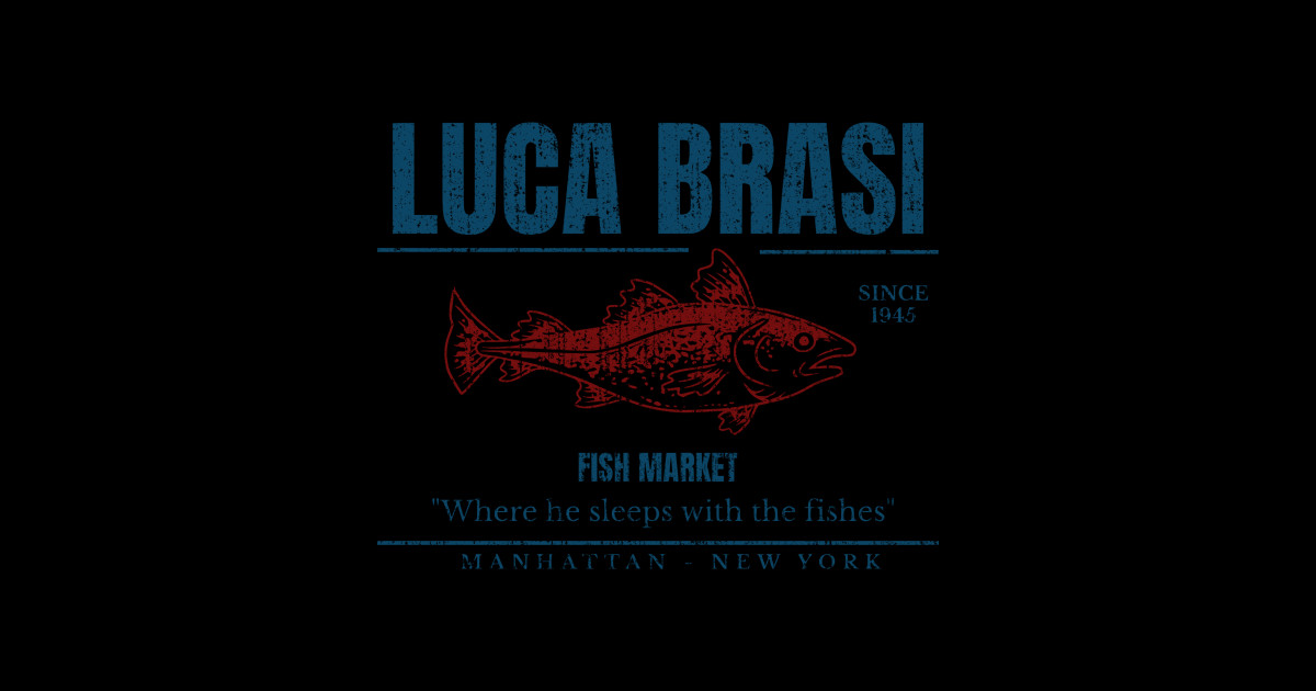 Luca Brasi Fish Market Since 1945 - The Godfather - Sticker | TeePublic