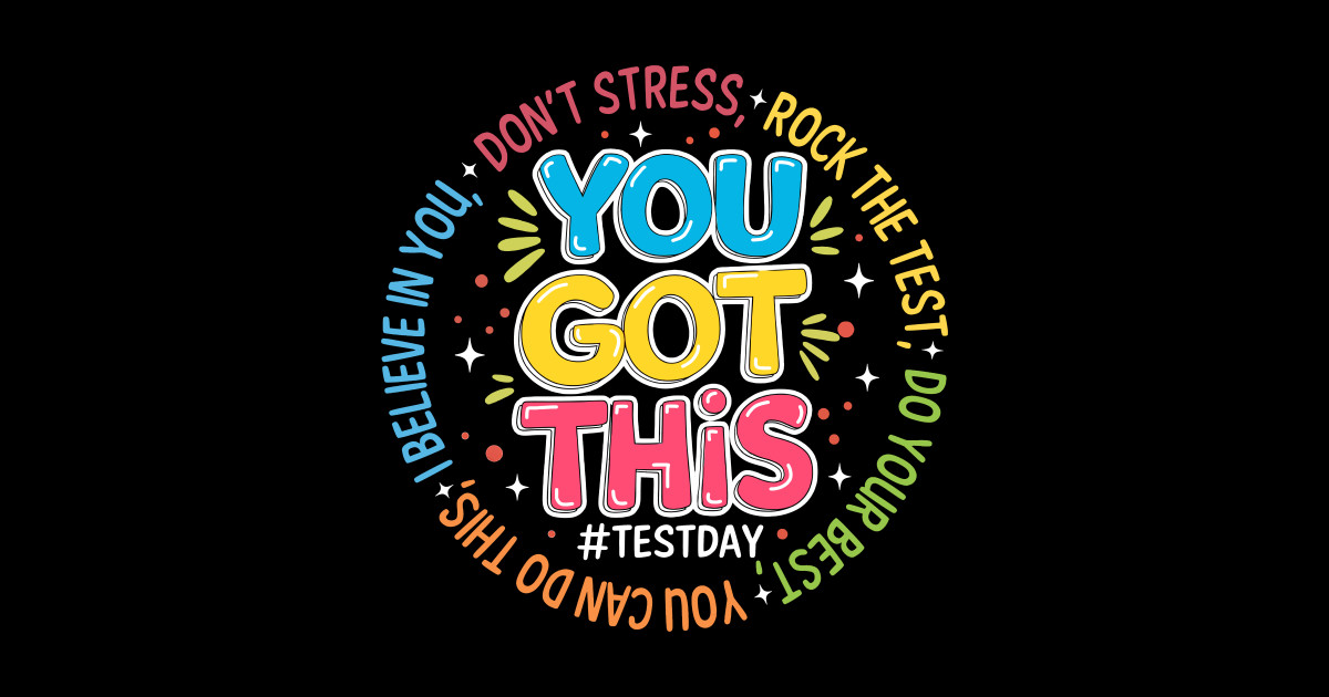 You Got This Motivational Test Day Quote - Test Day Teacher - Sticker ...
