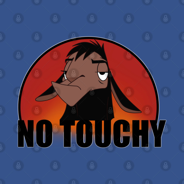 Emperors New Groove Kuzco No Touchy! - Emperors New Groove - T-Shirt ...