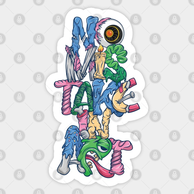 No Mistake In Art - Streetart - Sticker | TeePublic