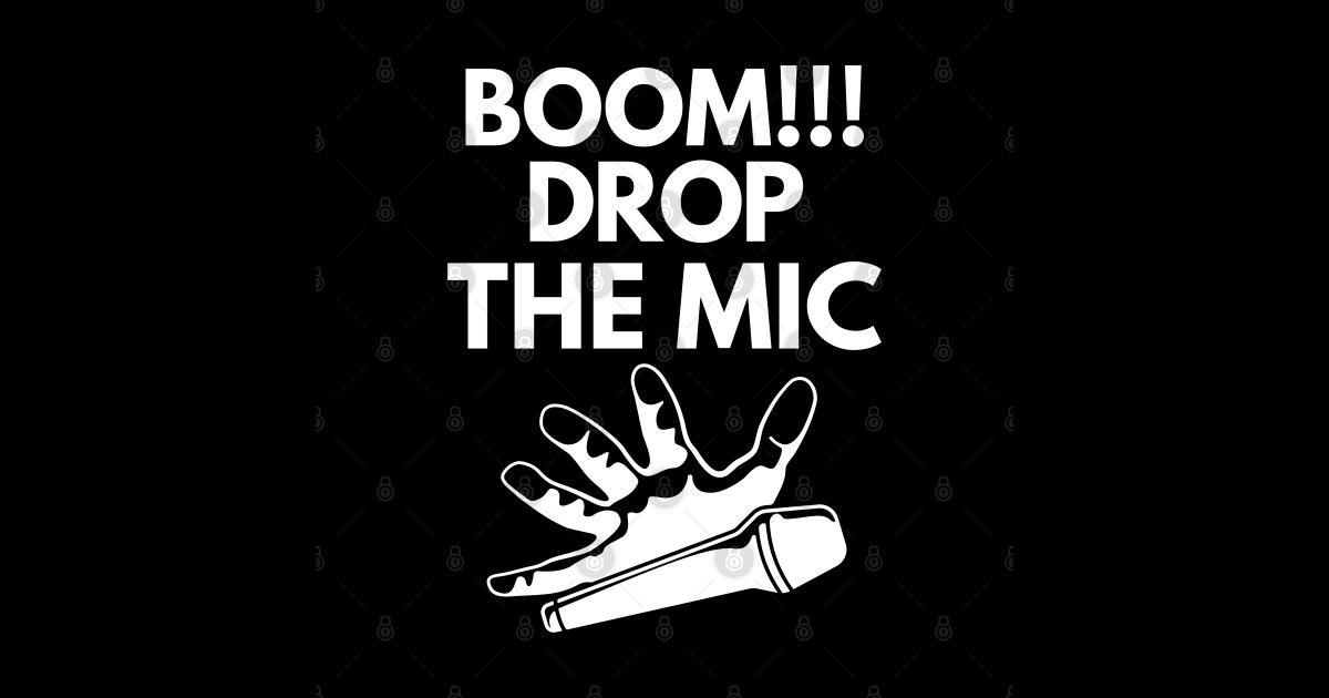Boom!!! Drop the mic! - Drop The Beat - Sticker | TeePublic