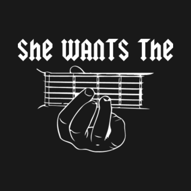 She Wants The D Chord - She Wants The D Chord - T-Shirt | TeePublic She Wants The D Chord - She Wants The D Chord - T-Shirt | TeePublic