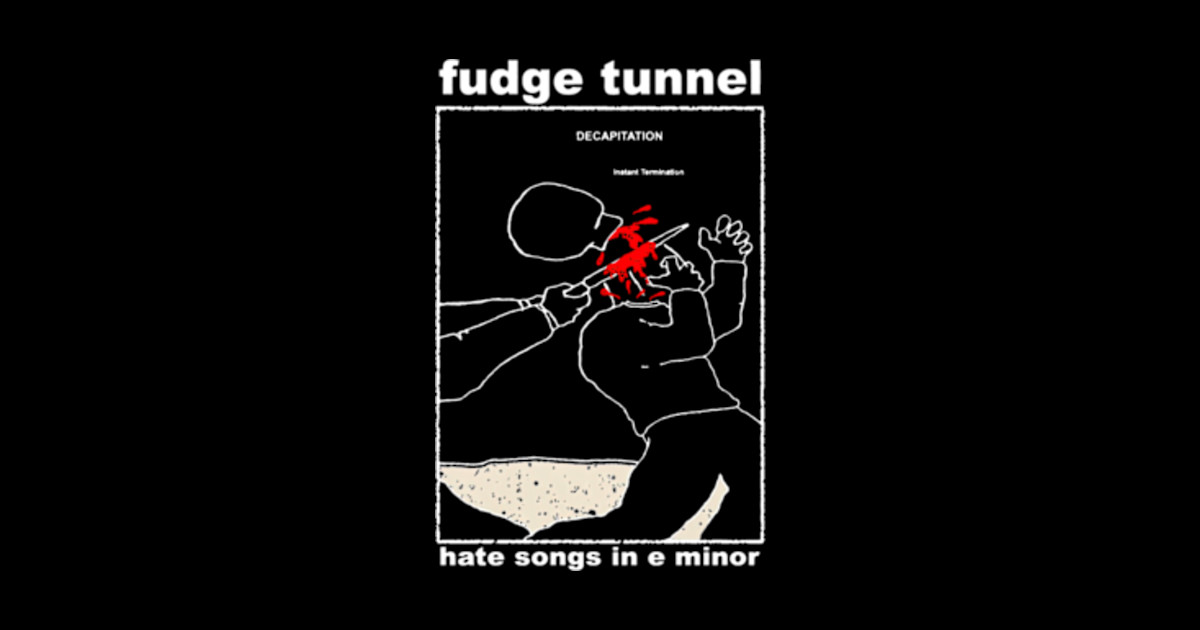 Fudge Tunnel - Decapitation Old School Uk Sludge Noise Metal - Fudge ...