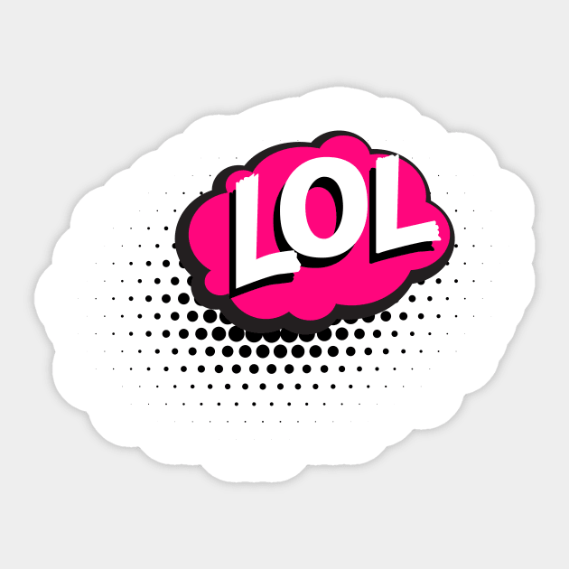 LOL- Sign - Lol Funny Surprise Doll Memes Fantasy - Sticker | TeePublic