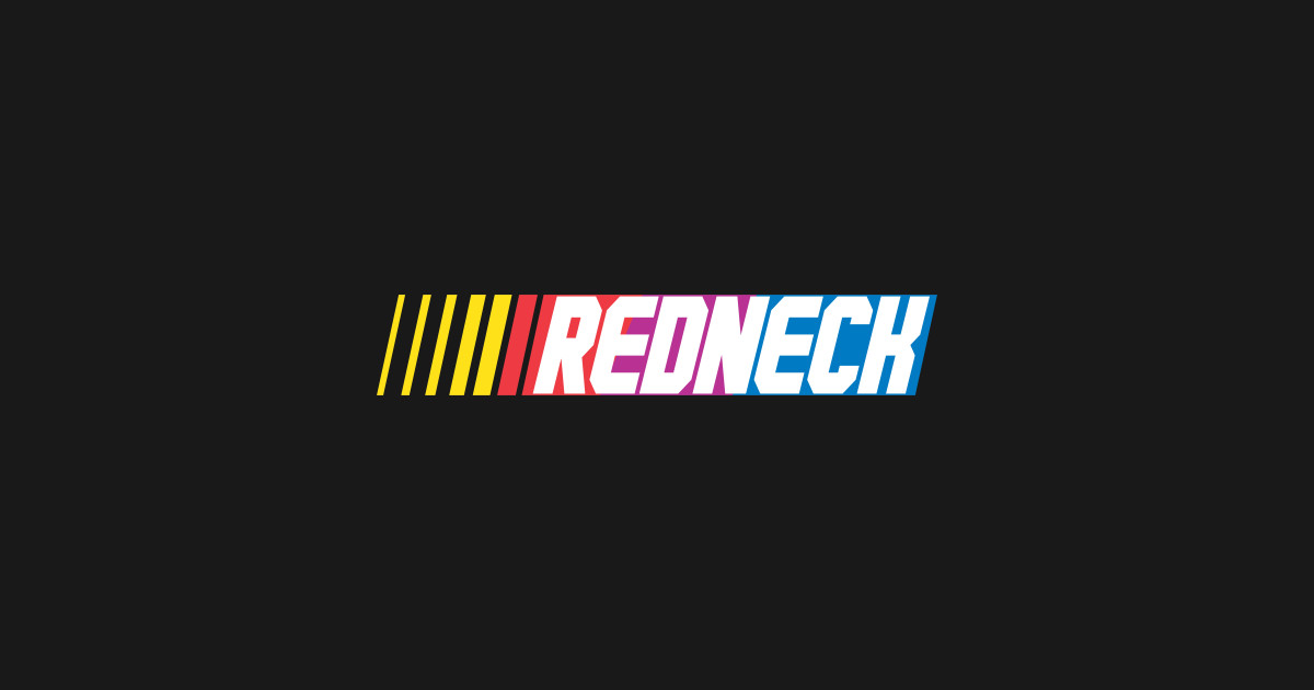 Redneck Racing - Racecar - T-Shirt | TeePublic