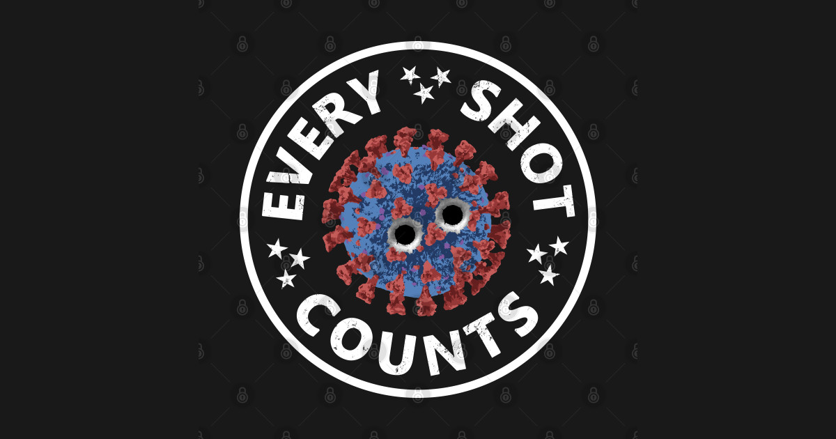 Every Shot Counts. Get Your Vaccine Shots. Virus particle with bullet ...